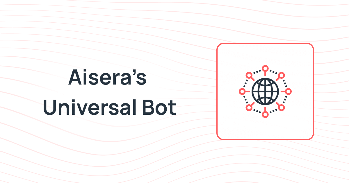 Universal Bot | Faster resolutions across Domains & Channels